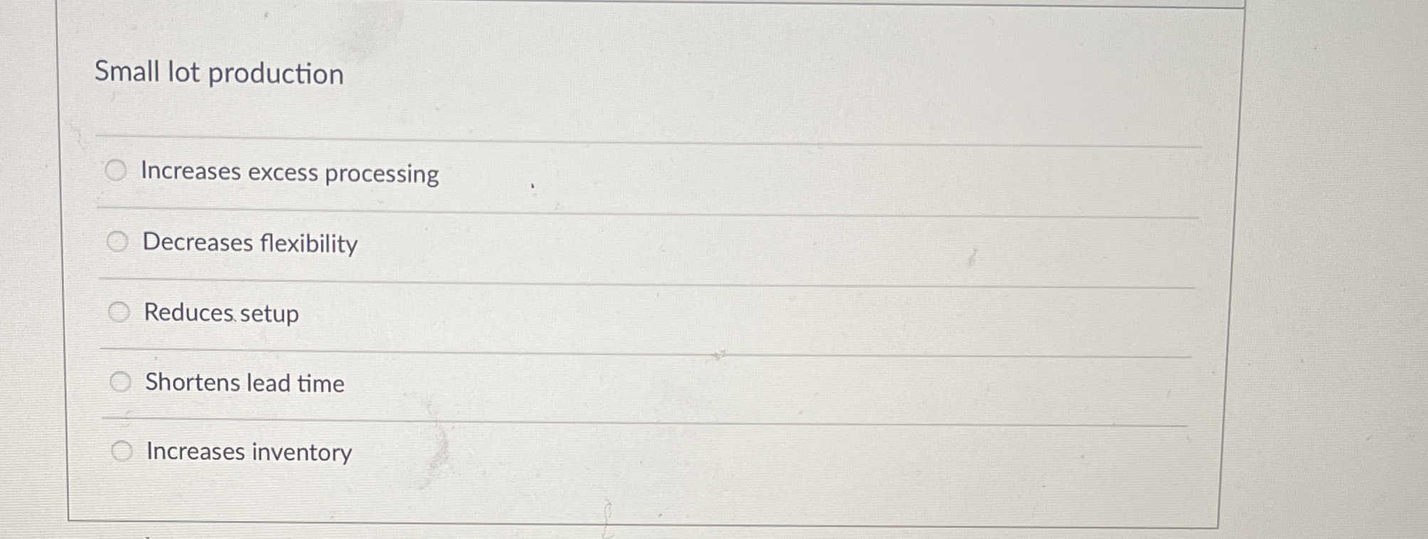 Solved Small lot productionIncreases excess | Chegg.com