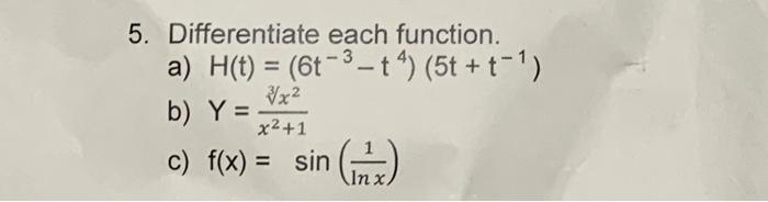 Solved ANSWE ASAP5. Differentiate each function. a) H(t) = | Chegg.com