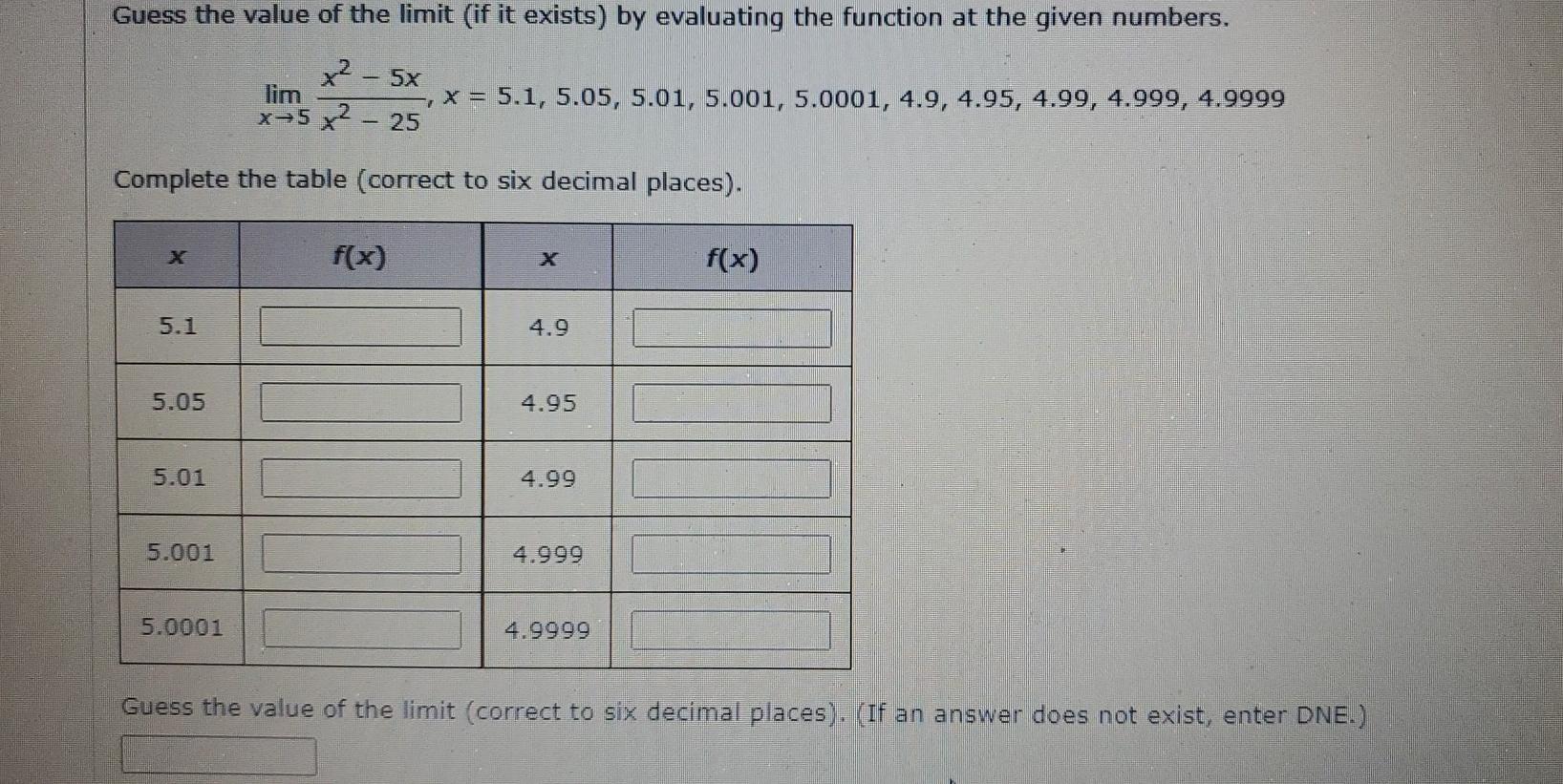 Solved Guess the value of the limit (if it exists) by | Chegg.com