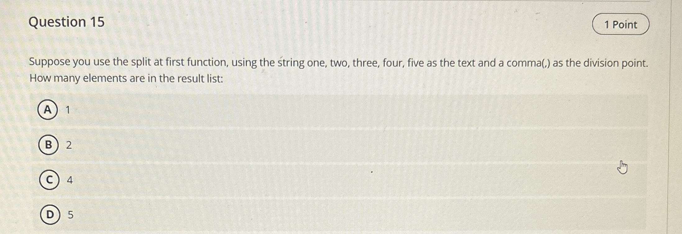 Solved Question 15Suppose you use the split at first | Chegg.com
