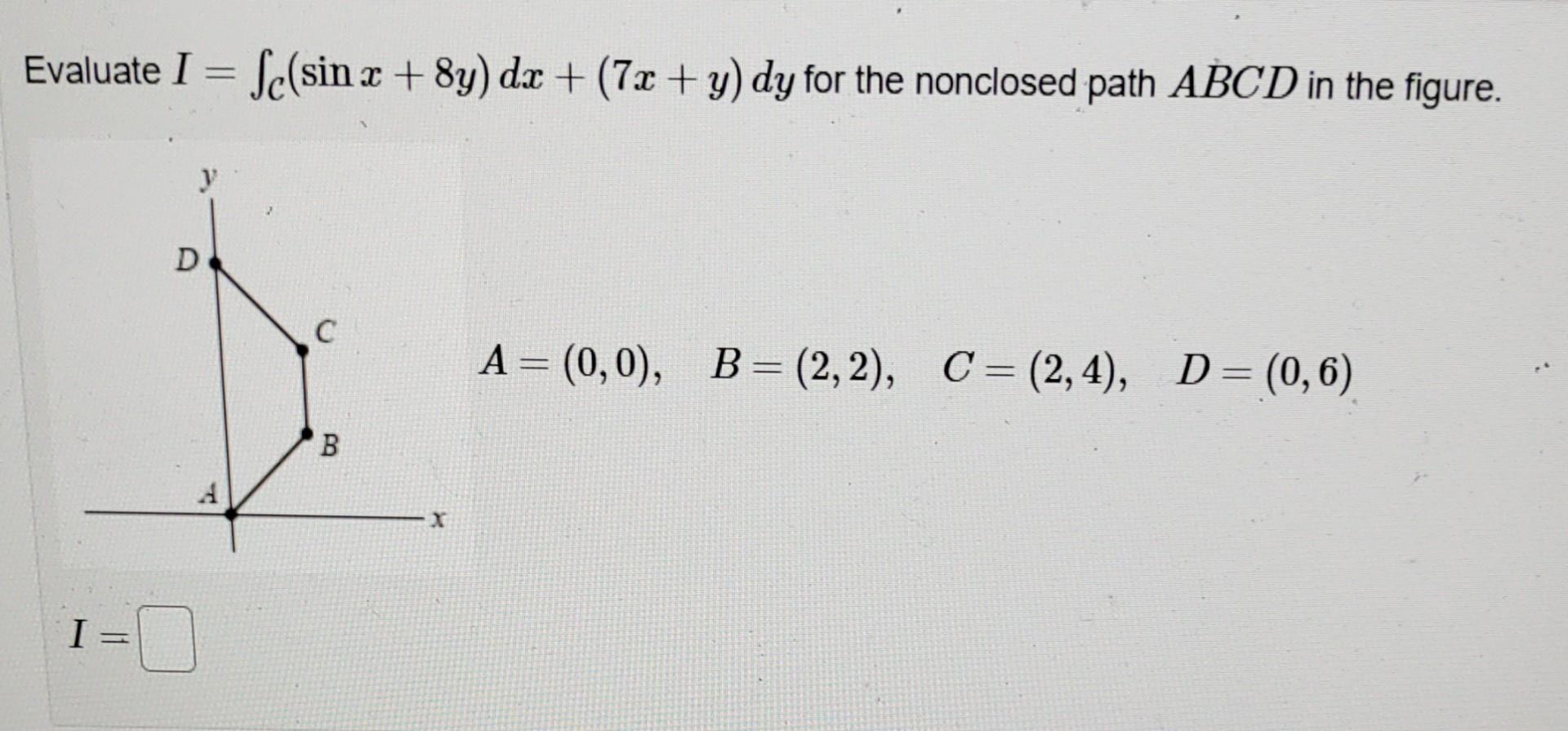Solved evaluate I dy for the no closed path abcd in the | Chegg.com