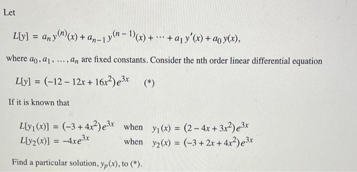 Solved Let L[y]=any(n)(x)+an−1y(n−1)(x)+⋯+a1y′(x)+a0y(x) | Chegg.com