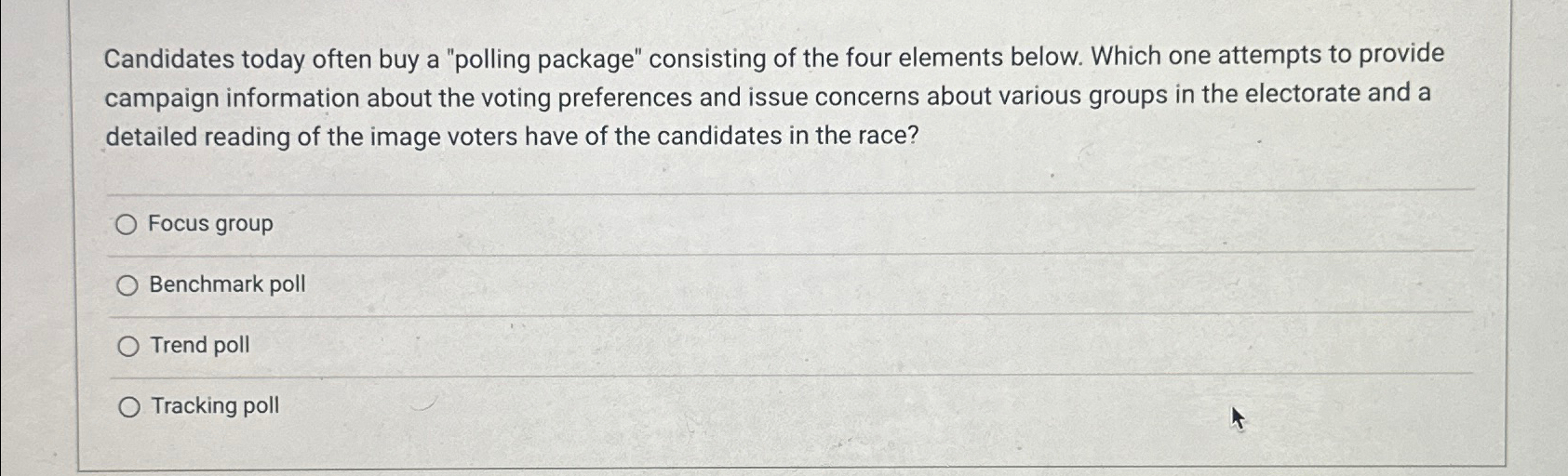 Candidates today often buy a "polling package" | Chegg.com