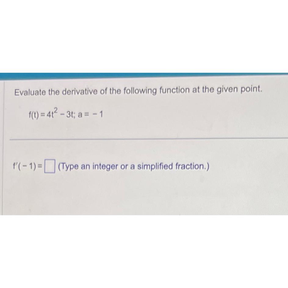Solved Evaluate the derivative of the following function at | Chegg.com
