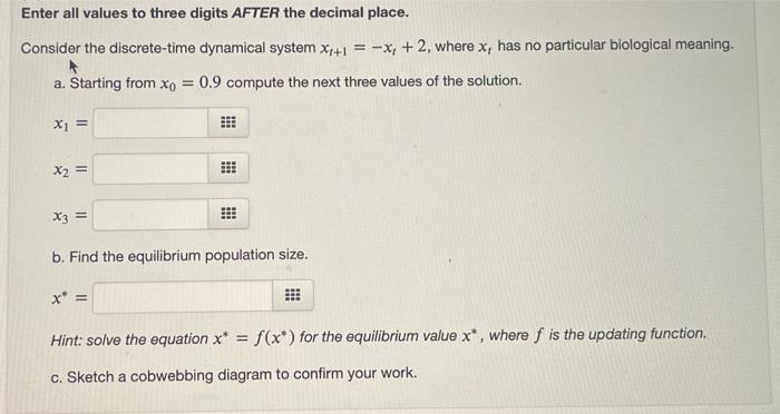 Solved Enter all values to three digits AFTER the decimal | Chegg.com