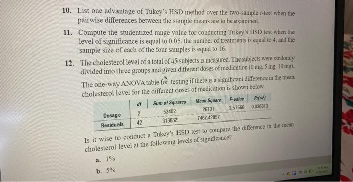 Solved 10. List one advantage of Tukey's HSD method over the | Chegg.com
