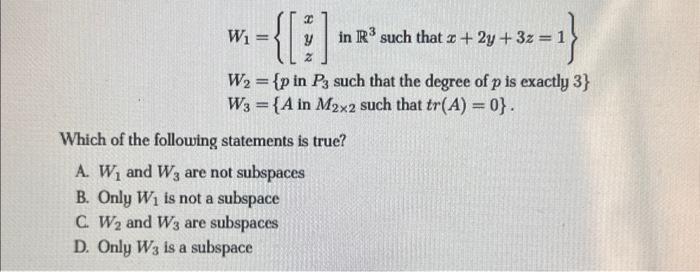 Solved W1=⎩⎨⎧⎣⎡xyz⎦⎤ in R3 such that x+2y+3z=1⎭⎬⎫W2={p in P3 | Chegg.com