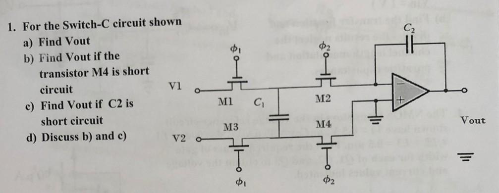 Solved 1. For the Switch-C circuit sl a) Find Vout b) Find | Chegg.com