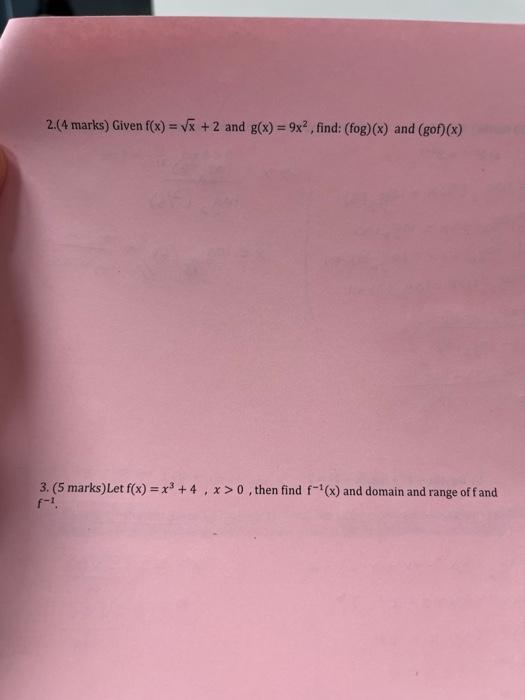 Solved 2 4 Marks Given F X X 2 And G X 9x2 Find