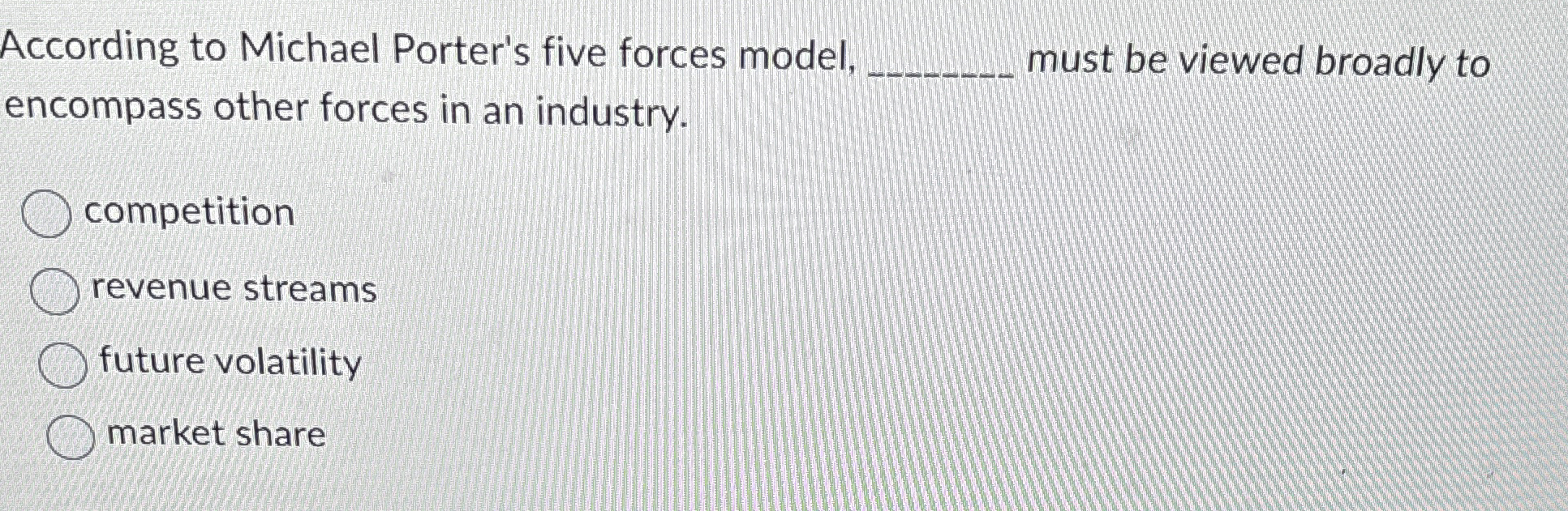 Solved According to Michael Porter's five forces model,__ | Chegg.com