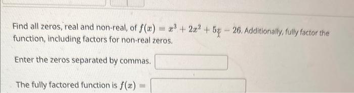Solved Find all zeros, real and non-real, of | Chegg.com