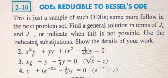 Solved | 2-10 ODES REDUABLE TO BESSEL'S ODE This is just a | Chegg.com