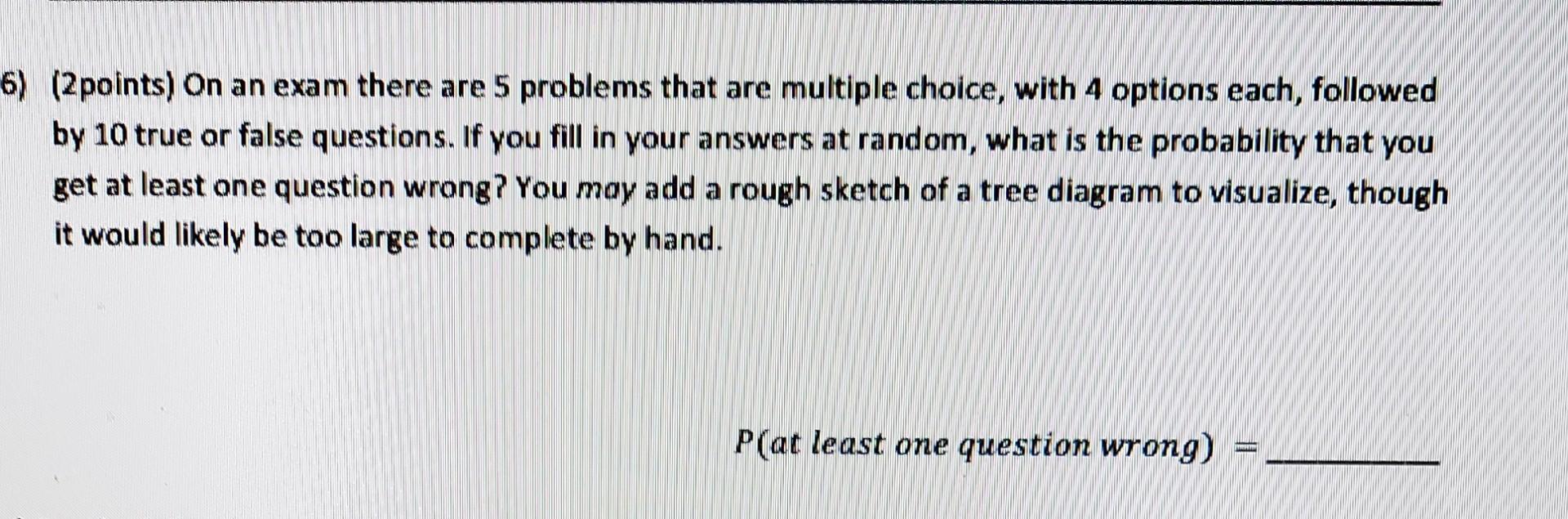 Solved (2points) On an exam there are 5 problems that are | Chegg.com