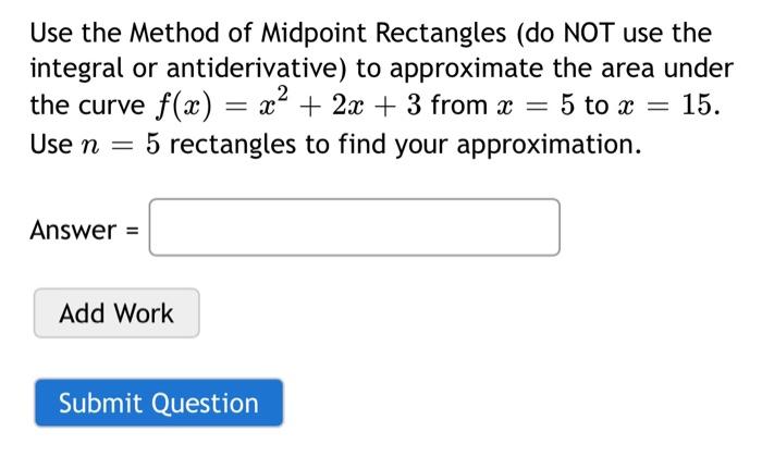 Solved Use the Method of Midpoint Rectangles (do NOT use the | Chegg.com