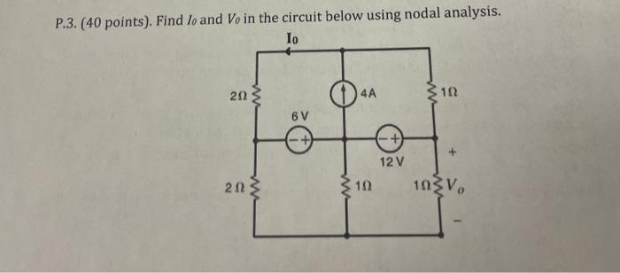 Solved P.3. (40 points). Find I0 and V0 in the circuit below | Chegg.com