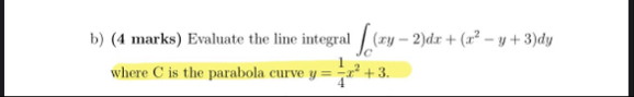 Solved b) (4 ﻿marks) ﻿Evaluate the line integral | Chegg.com