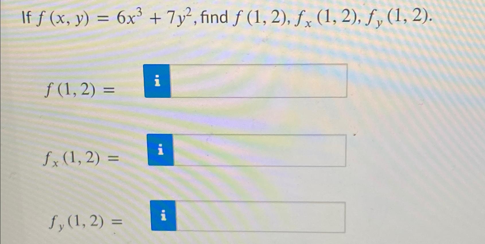 Solved If f(x,y)=6x3+7y2, ﻿find | Chegg.com