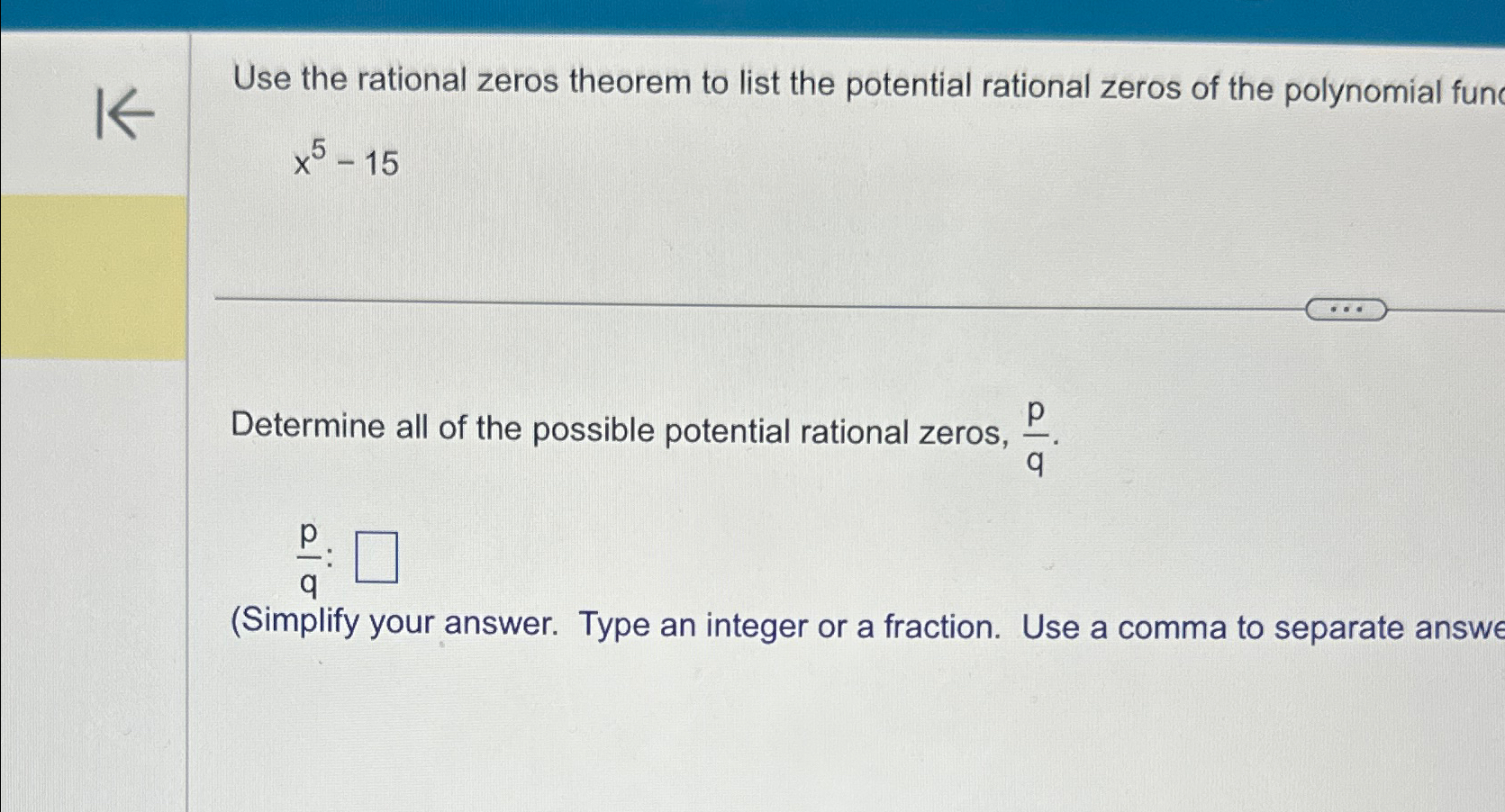 Solved Use the rational zeros theorem to list the potential | Chegg.com