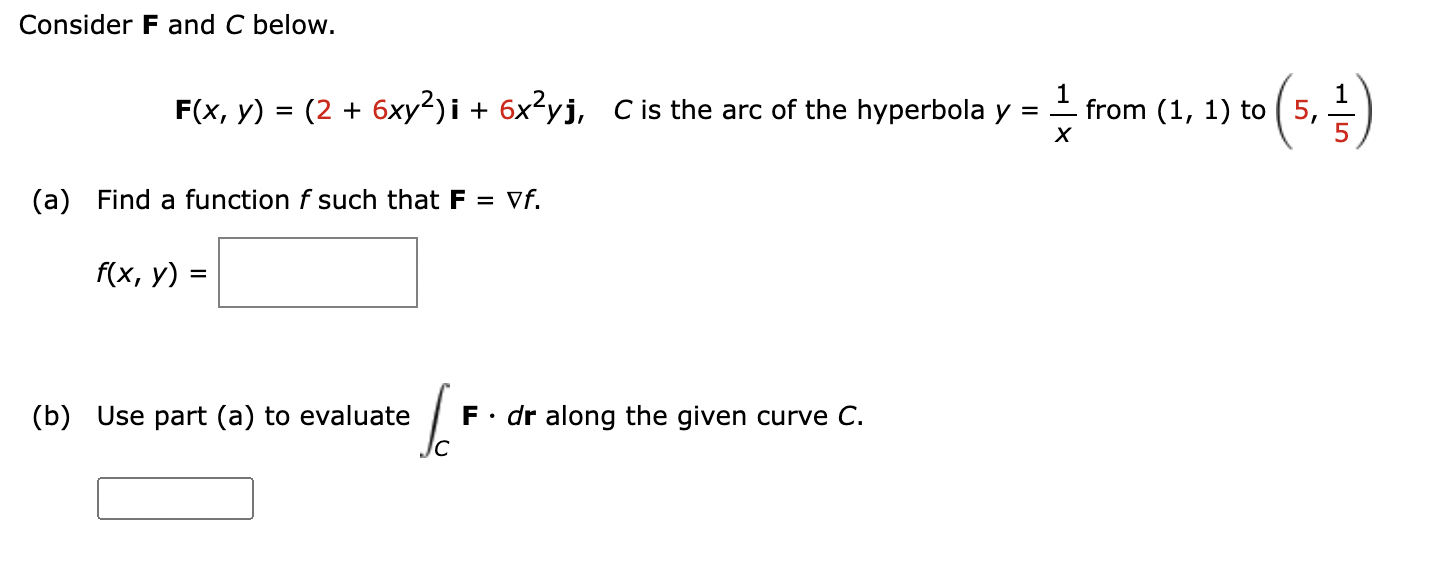 Solved Consider F ﻿and C ﻿below.F(x,y)=(2+6xy2)i+6x2yj,C is | Chegg.com