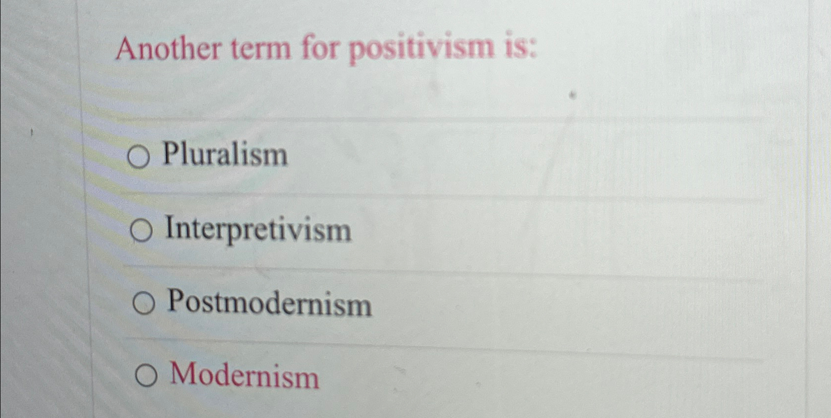 Solved Another term for positivism | Chegg.com