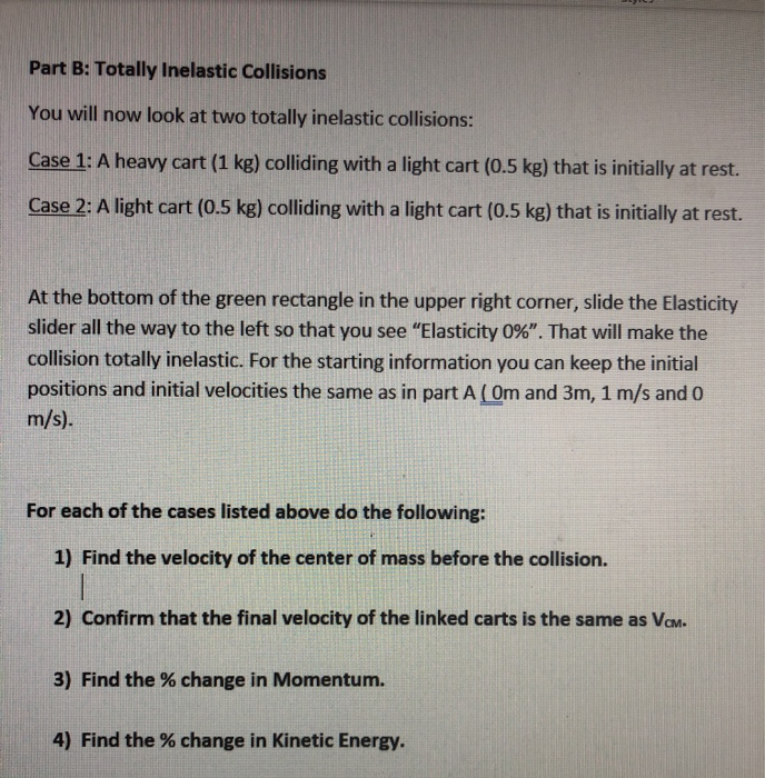 Solved Part B: Totally Inelastic Collisions You will now | Chegg.com