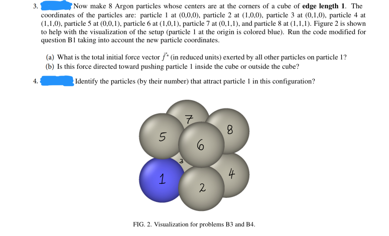 Solved In C++Now make 8 ﻿Argon particles whose centers are | Chegg.com