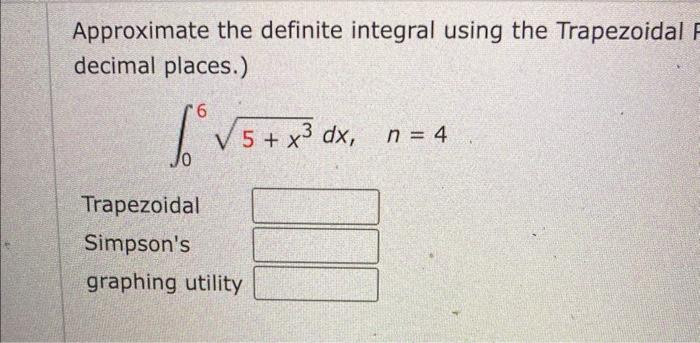 Solved Approximate the definite integral using the Trapezoid | Chegg.com