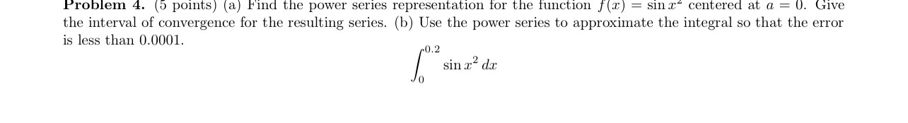 Solved Problem 4. (5 ﻿points) (a) ﻿Find the power series | Chegg.com