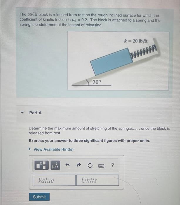 Solved The 55 - lb block is released from rest on the rough | Chegg.com