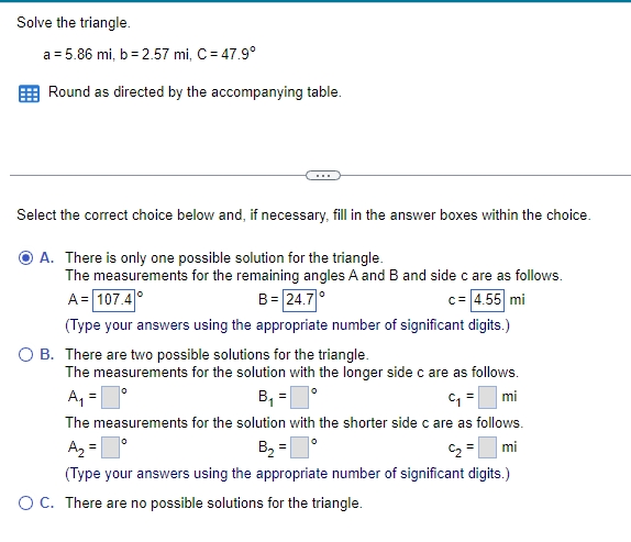 Solved Solve the triangle.a=5.86mi,b=2.57mi,C=47.9°Round as | Chegg.com