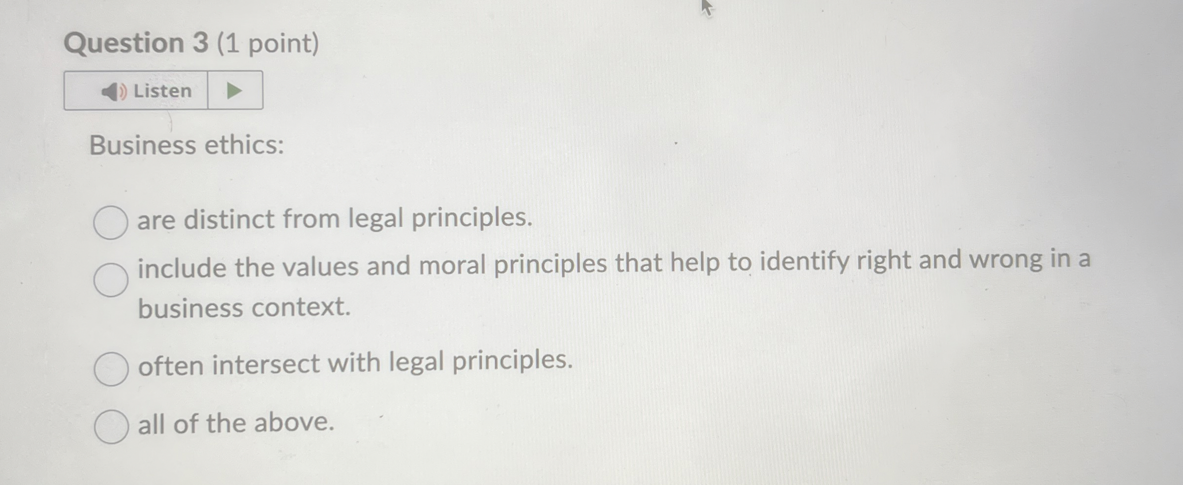 Solved Question 3 (1 ﻿point)Business ethics:are distinct | Chegg.com