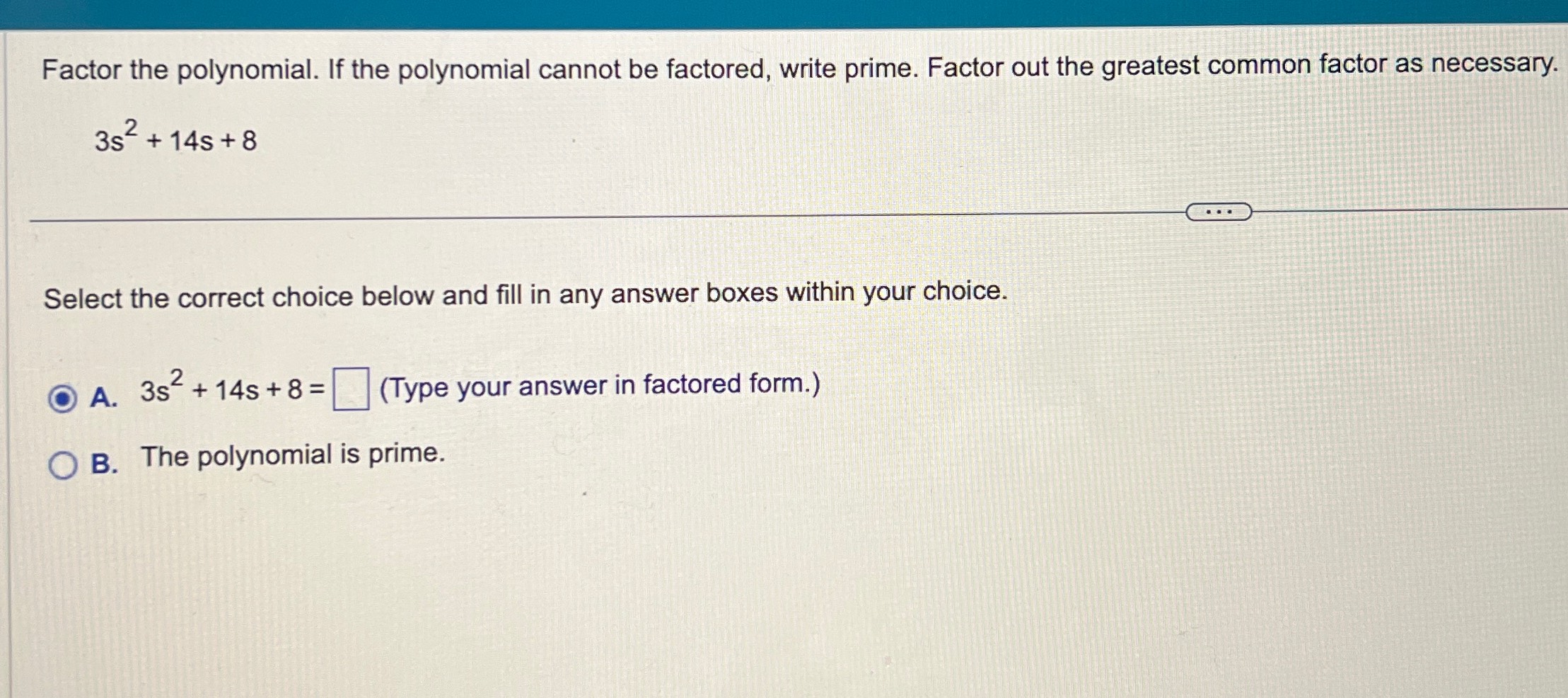 Solved Factor the polynomial. If the polynomial cannot be | Chegg.com