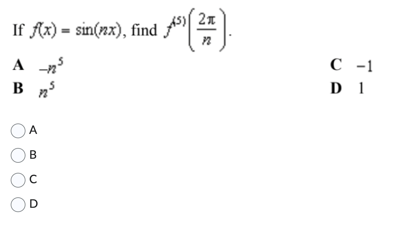Solved If f(x)=sin(nx), ﻿find f5A -n5C -1B n5D 1ABCD | Chegg.com