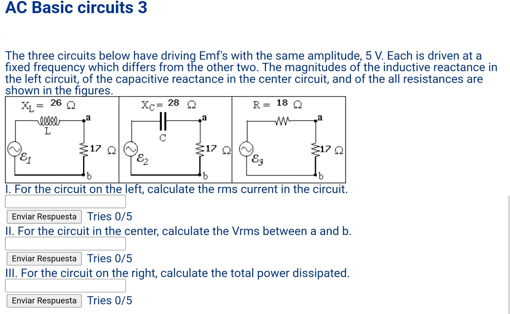 Solved AC Basic circuits 3The three circuits below have | Chegg.com