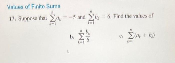 Solved Values of Finite Sums 17. Suppose that ∑k=1nak=−5 and | Chegg.com