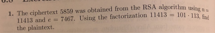 Solved U.U UNUIUID SA algorithm using n = 1. The ciphertext | Chegg.com