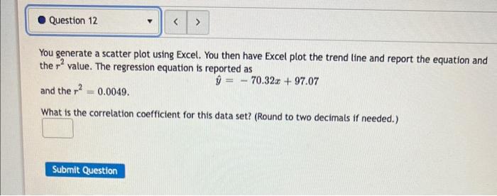 Solved You generate a scatter plot using Excel. You then | Chegg.com