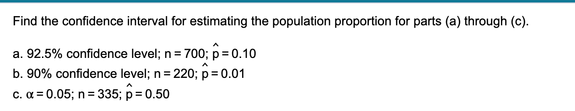 Solved Find the confidence interval for estimating the | Chegg.com