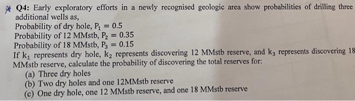 Solved Q4: Early exploratory efforts in a newly recognised | Chegg.com
