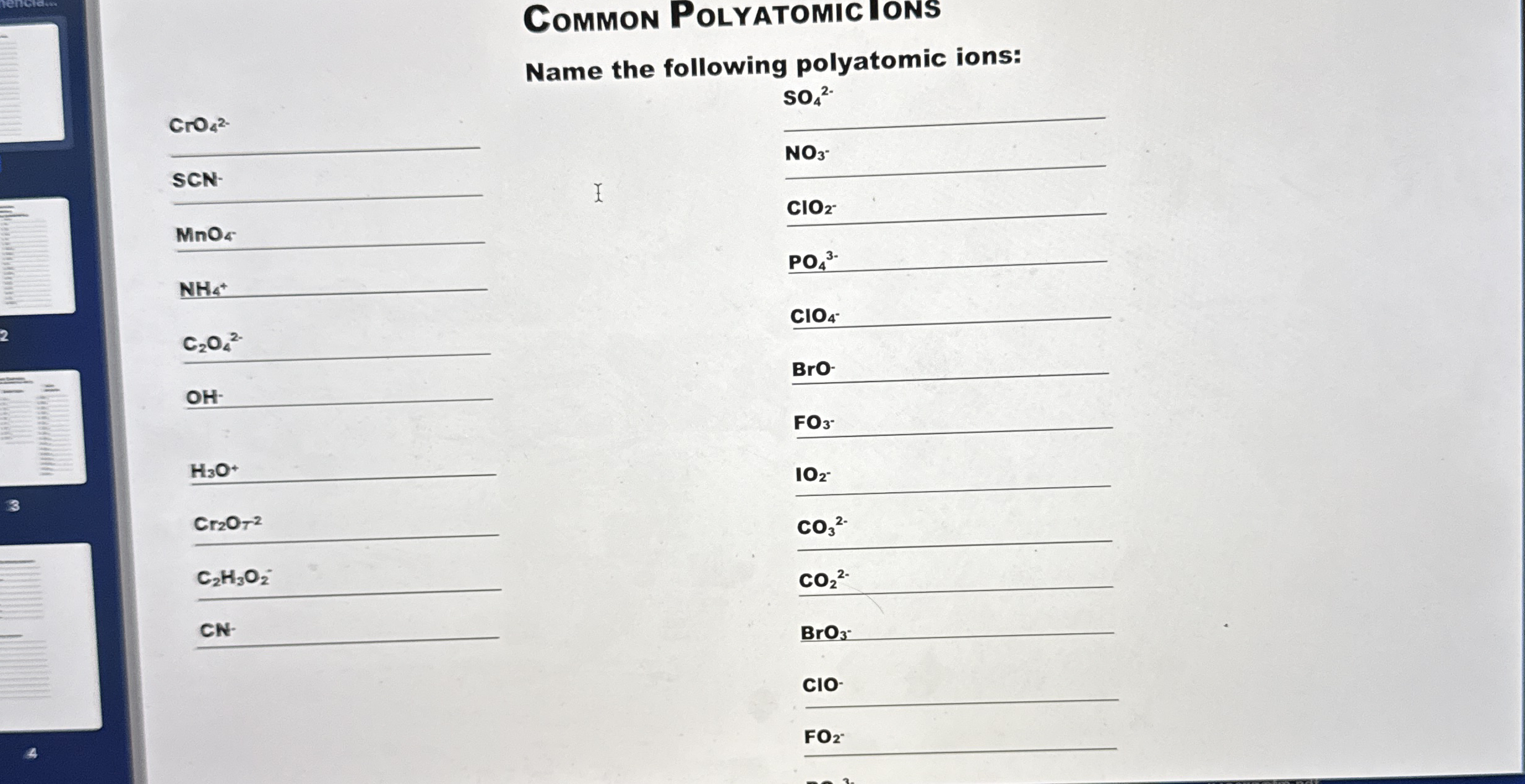 Solved Common PolyatomicionsName the following polyatomic | Chegg.com