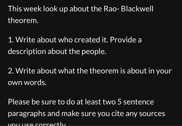 Solved This week look up about the Rao-Blackwell theorem. 1. | Chegg.com