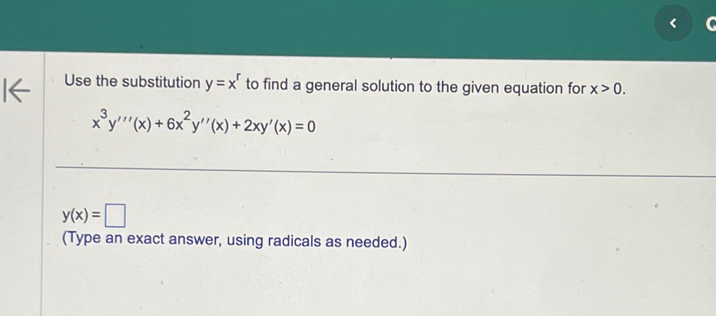 Solved Use the substitution y=xr ﻿to find a general solution | Chegg.com