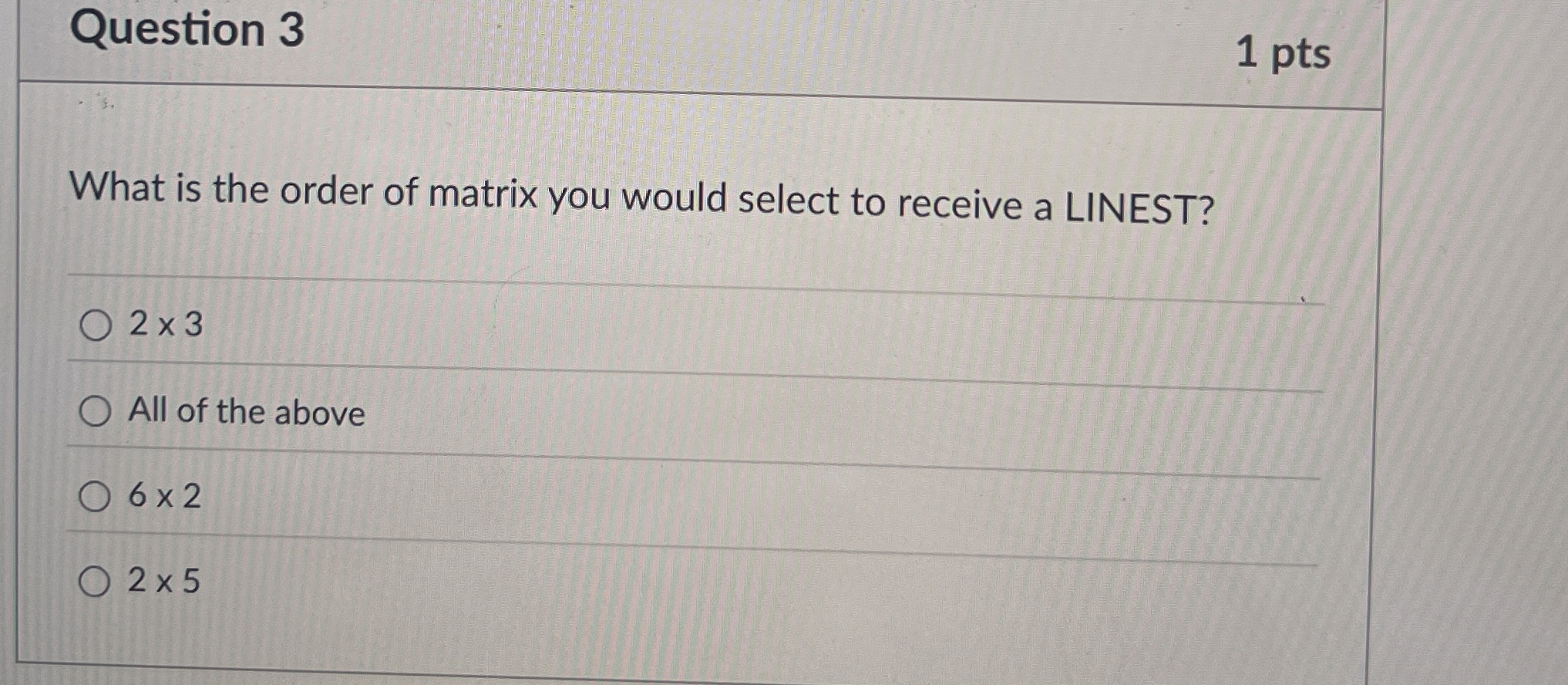 Solved Question 3What is the order of matrix you would | Chegg.com