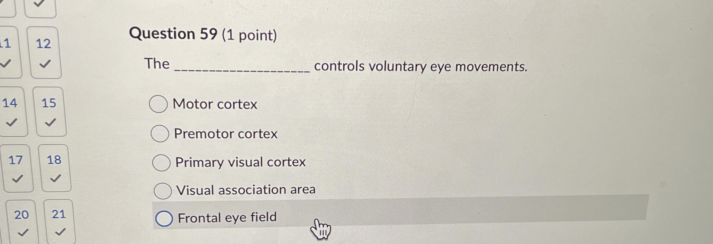 Solved Question 59 (1 ﻿point)The ﻿controls voluntary eye | Chegg.com