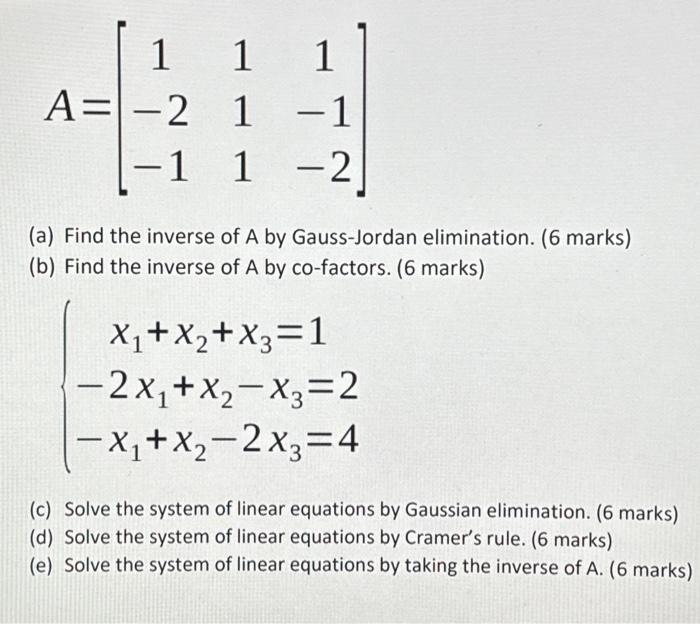 Solved 1 A=-2 1 1 1 -1 -2 -1 1 (a) Find the inverse of A by | Chegg.com