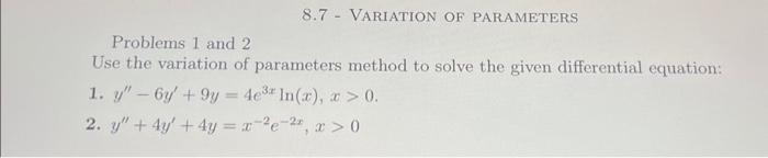 Solved Problems 1 and 2 Use the variation of parameters | Chegg.com