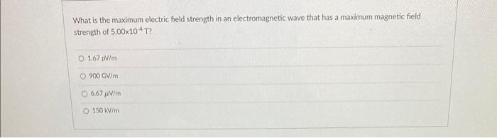 Solved What is the maximum electric field strength in an | Chegg.com
