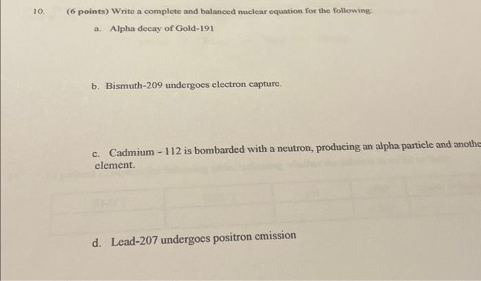 Solved (6 points) Write a complete and balanced nuclear | Chegg.com
