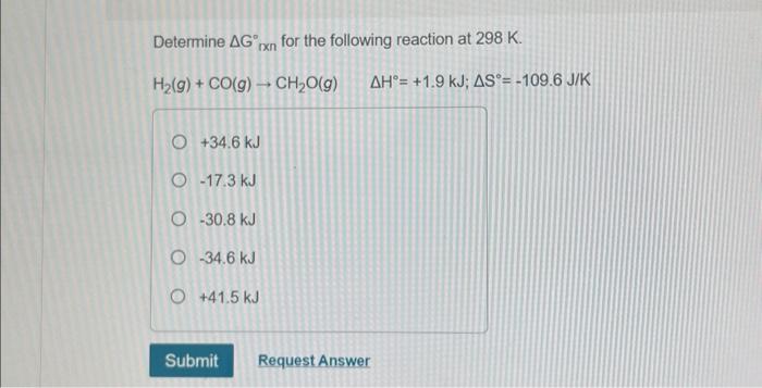 Solved Determine ΔG∘xn for the following reaction at 298 K. | Chegg.com