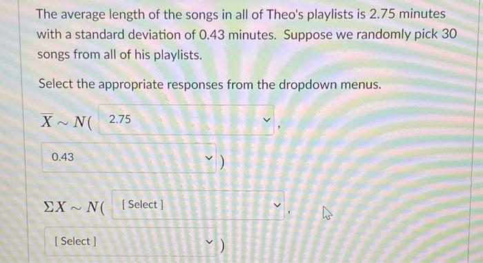 Solved The average length of the songs in all of Theo's | Chegg.com